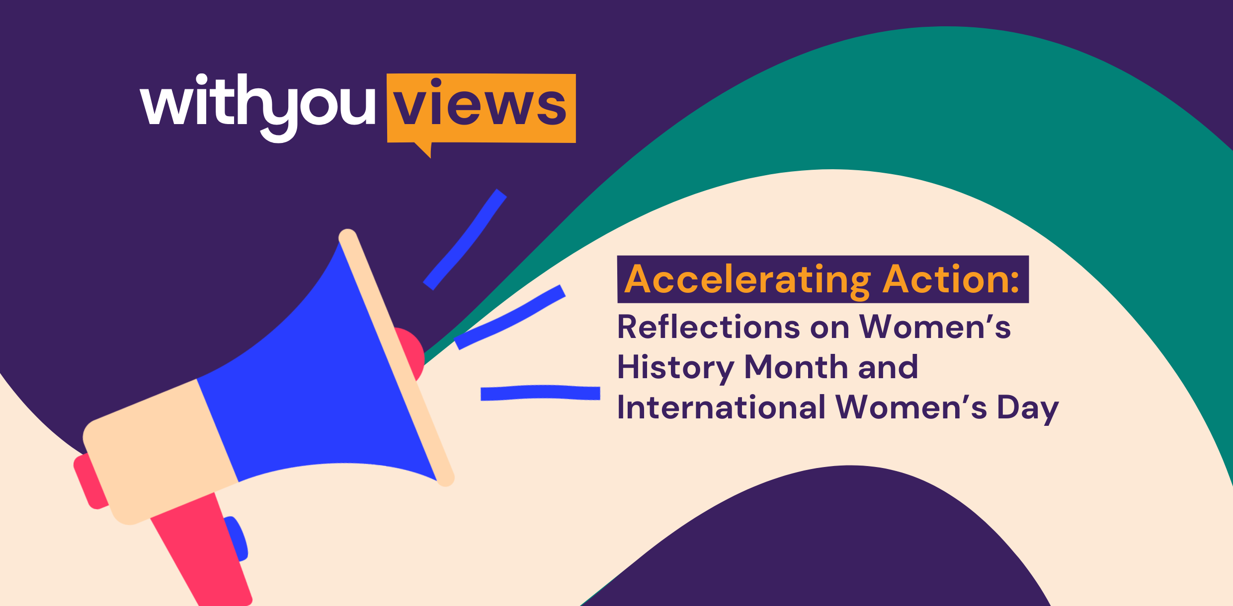 Accelerating Action: Reflections on Women’s History Month and ...